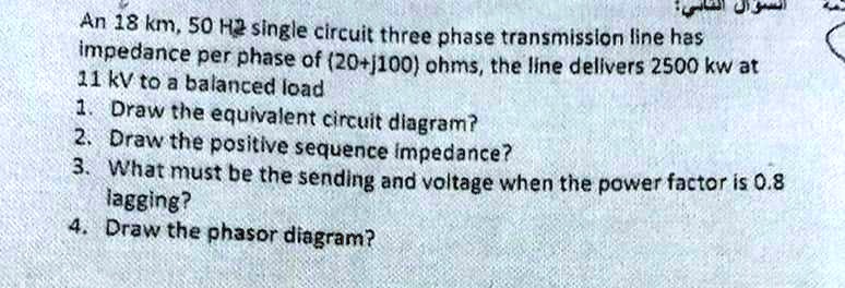 SOLVED: 11 kV to a balanced load. 1. Draw the equivalent circuit diagram. 2. Draw the positive ...