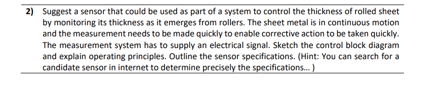 SOLVED: 2) Suggest a sensor that could be used as part of a system to ...