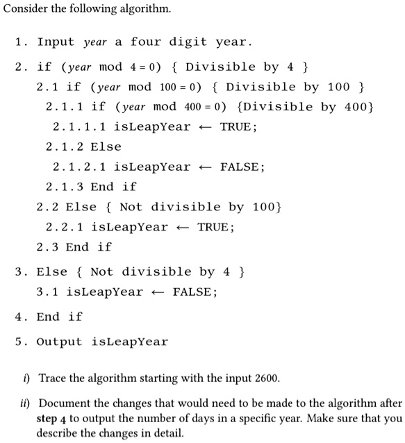 Consider the following algorithm: 1. Input a four-digit year. 2. if (year mod 4 = 0) Divisible ...