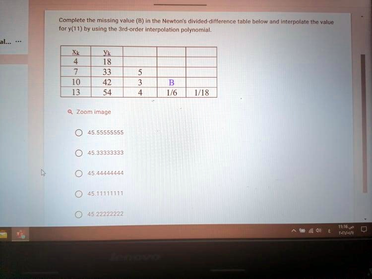 SOLVED: Complete the missing value (B) in the Newton's divided difference table below and ...