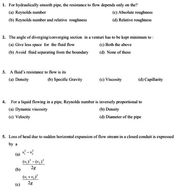 SOLVED: Texts: 1. For hydraulically smooth pipe, the resistance to flow depends only on the: (a ...