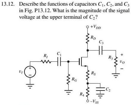 13.12. Describe the functions of capacitors C1, C2, and C3 in Fig. P13 ...