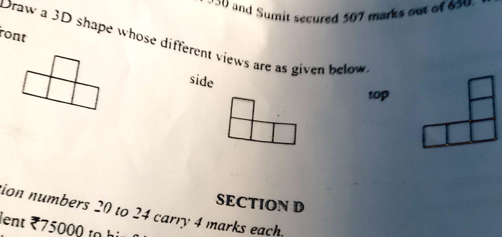 SOLVED: draw a 3d shape whose different views are as given below