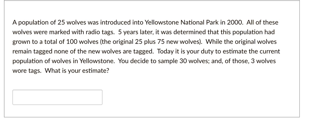 population of 25 wolves was introduced into yellowstone national park ...