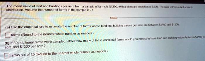 SOLVED: Texts: The mean value of land and buildings per acre from a ...