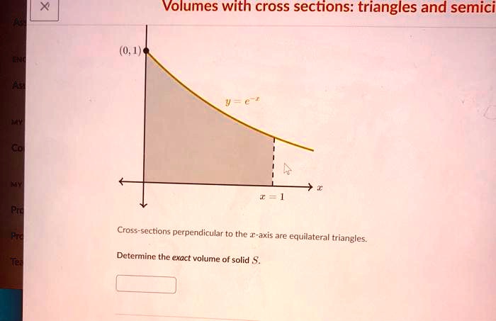 SOLVED: Volumes with cross sections: triangles and semici Cross ...