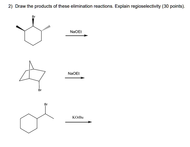 SOLVED: Draw the products of these elimination reactions. Explain ...