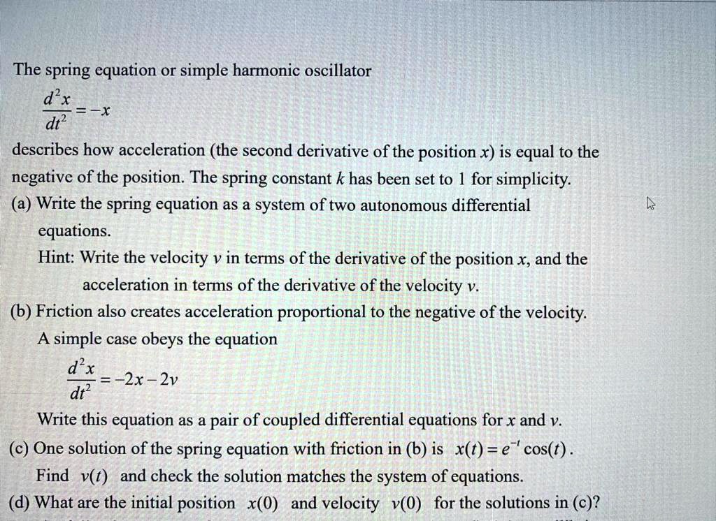 The spring equation or simple harmonic oscillator dx f x dt2...