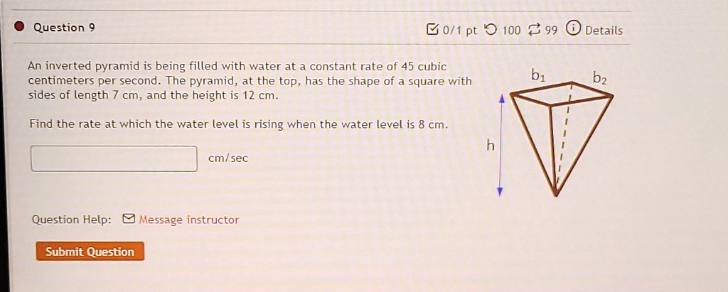 SOLVED: Question 9 0/1pt10099Details An inverted pyramid is being ...