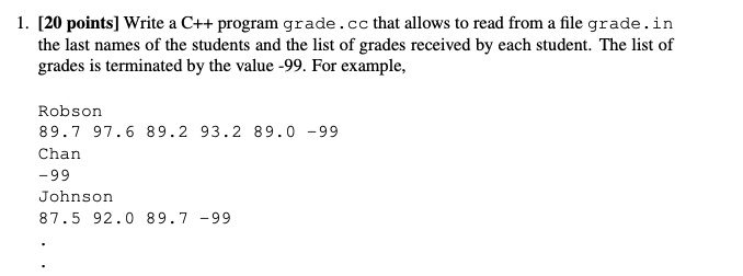 SOLVED: [20 points] Write a C++ program grade. cc that allows to read ...