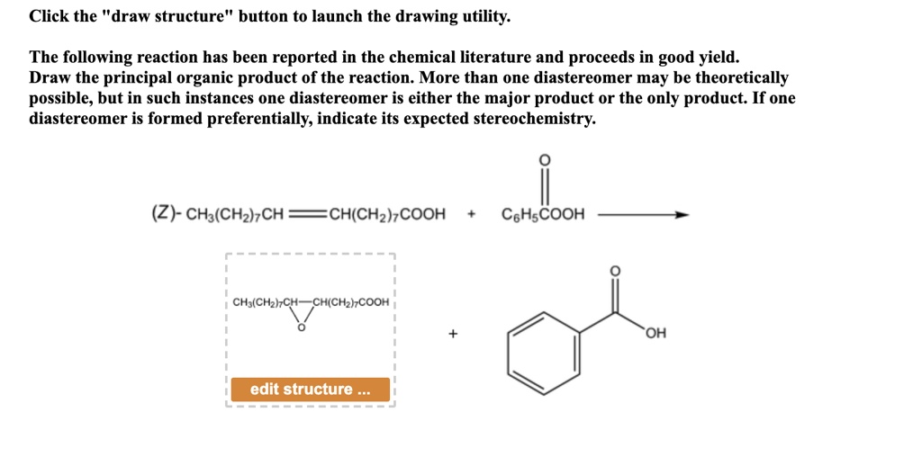 SOLVED: Click the "draw structure" button to launch the drawing utility. The following reaction ...