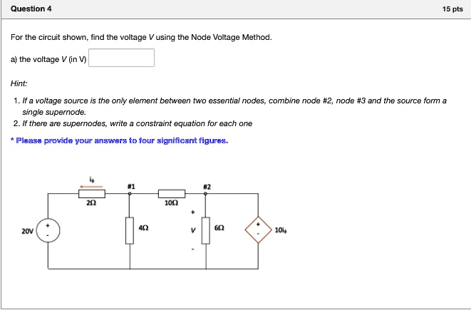 SOLVED: Question 4 15 pts For the circuit shown, find the voltage V ... SOLVED: Question 4 15 pts For the circuit shown, find the voltage V ...