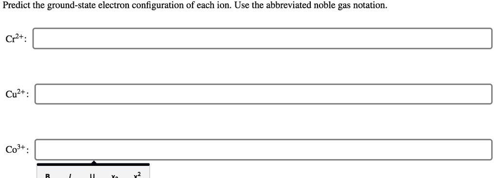 Predict The Ground State Electron Configuration Of Each Ion Use The