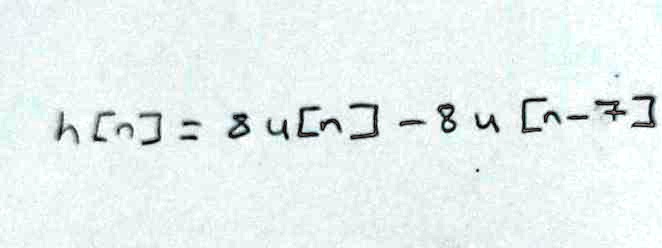 Solved If X N 8 1â ¿ Signal Is Applied To The Input Of A Linear Time Invariant System
