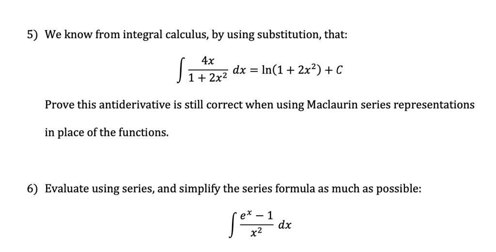 SOLVED: We know from integral calculus, by using substitution, that: âˆ«4x dx = ln(1+2x^2) + C ...