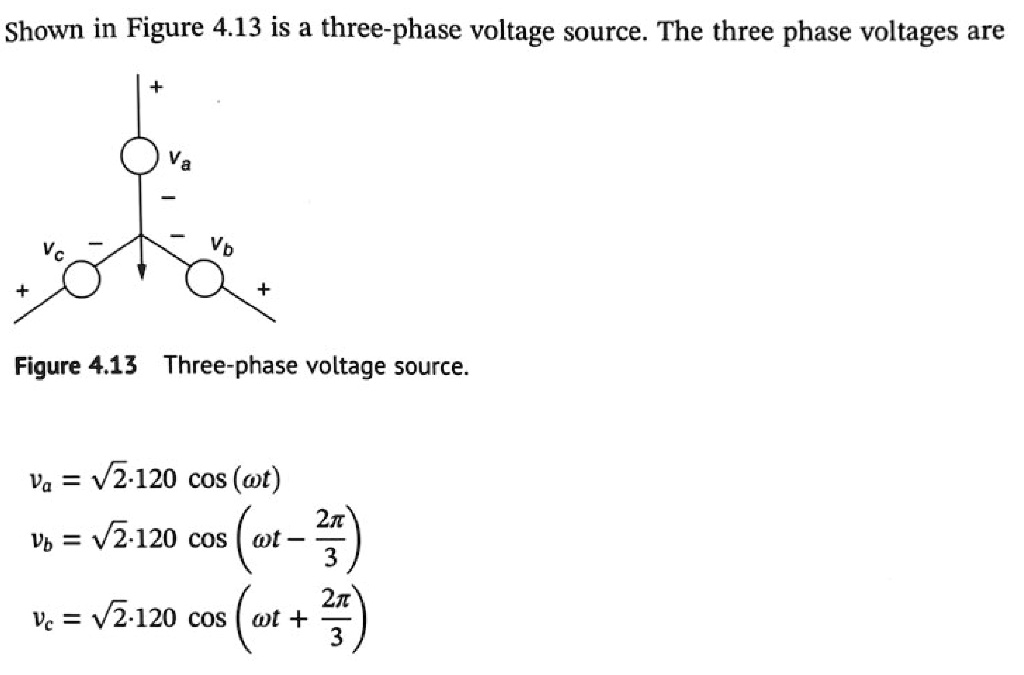 SOLVED: Shown in Figure 4.13 is a three-phase voltage source. The three-phase voltages are: V ...