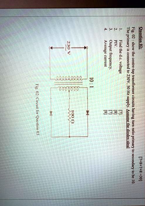 SOLVED: 230V Average current Output frequency. PIV. Question 02: Find ...