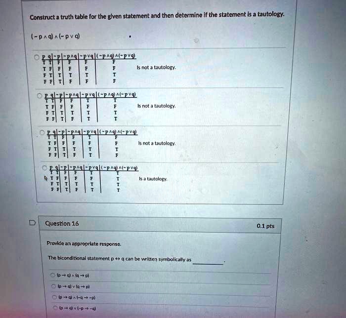 construct a truth table for the given statement and then determine if ...
