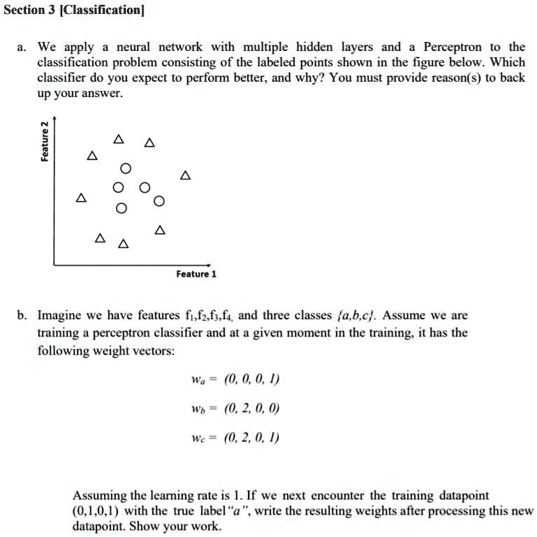 [GET ANSWER] Section 3 [Classification] a. We apply a neural network with multiple hidden layers ...