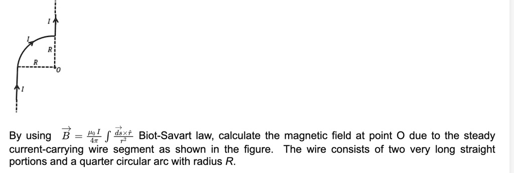 by using b 4 biot savart law calculate the magnetic field at point 0 ...