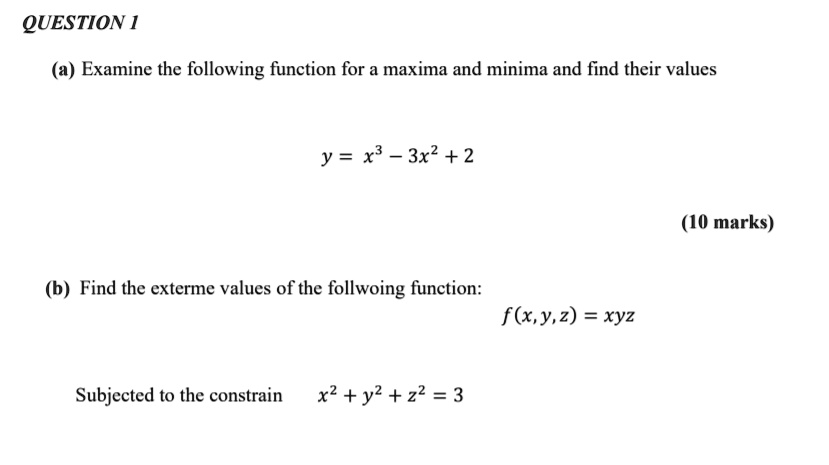 SOLVED: Examine the following function for maxima and minima and find ...