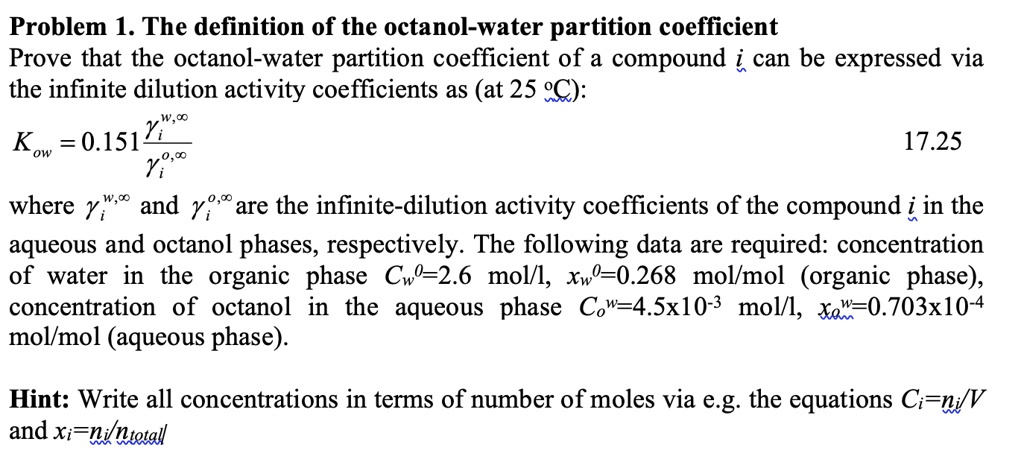 Problem 1. The definition of the octanol-water partition coefficient ...