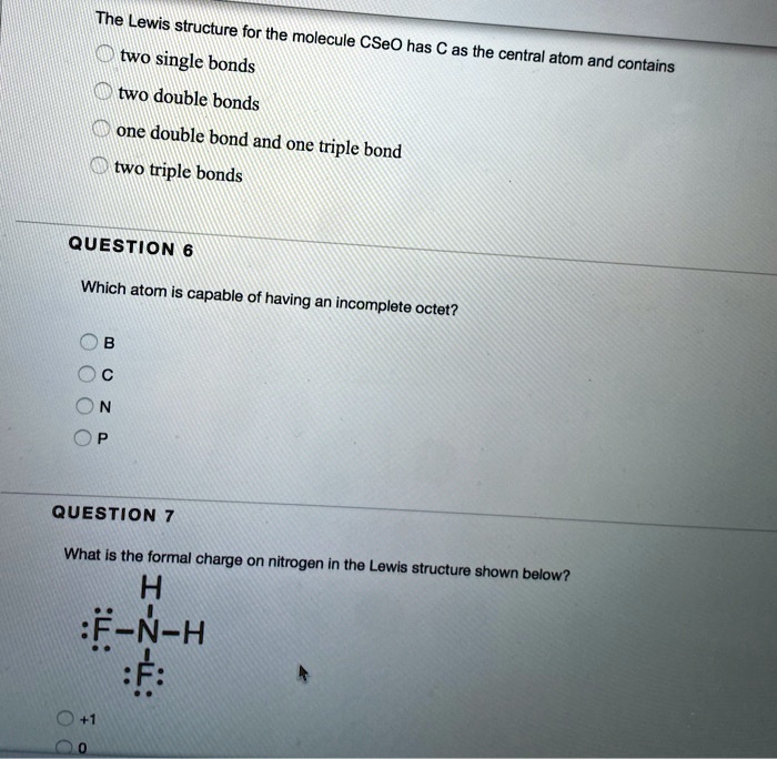 The Lewis structure for the molecule CSeO has C as the central atom and contains two single ...
