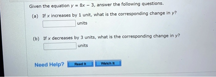 SOLVED: Given the equation y 8x 3, answer the following questions. If x ...