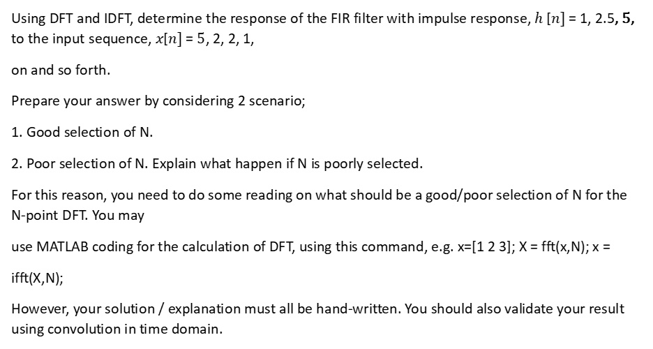 SOLVED: Using DFT and IDFT, determine the response of the FIR filter with impulse response, h [n ...
