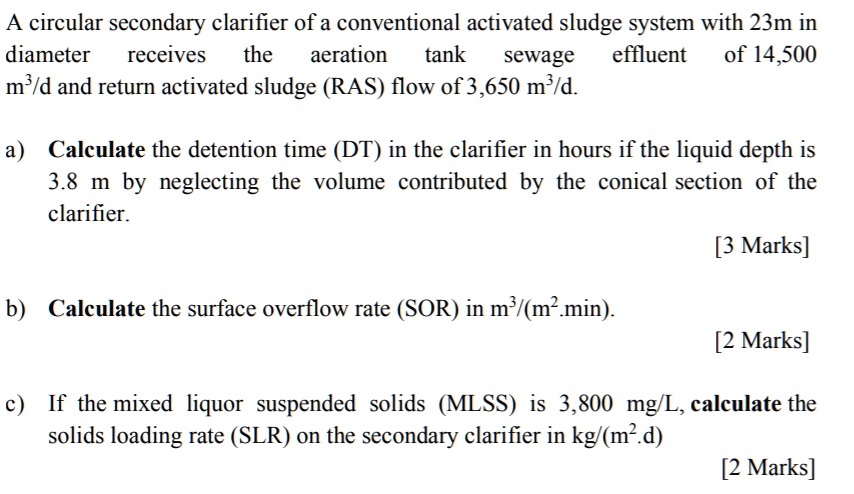 SOLVED: A circular secondary clarifier of a conventional activated ...