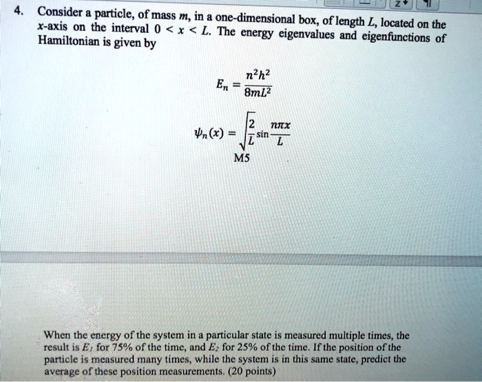 Solved Consider A Particle Of Mass M In A One Dimensional Box Of Length L Located On The X
