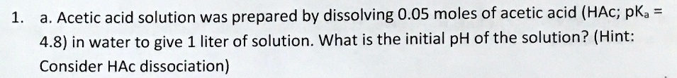1. a. Acetic acid solution was prepared by dissolving 0.05 moles of ...