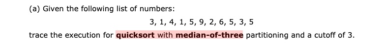 Solved A Given The Following List Of Numbers 3 1 4 1 5 9 2 6 5 3 5 Trace The 7039