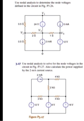 SOLVED: Use nodal analysis to determine the node voltages defined in the circuit in Fig. P3.26 ...