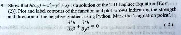 SOLVED: Show that h(xy) =x -y +xyis a solution of the 2-D Laplace ...