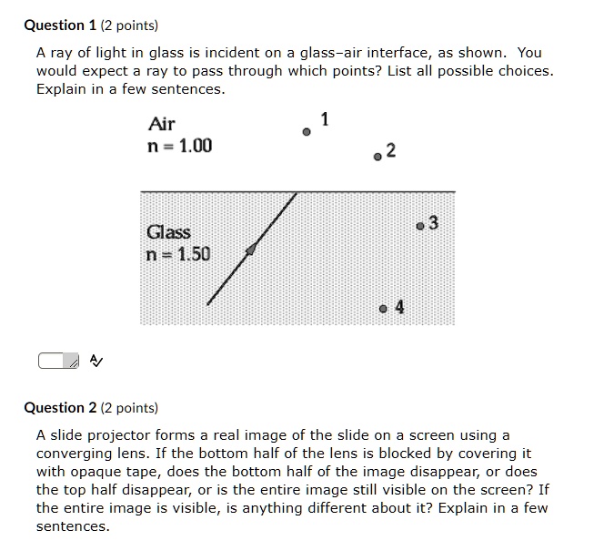 SOLVED: Question 1 (2 points) A ray of light in glass is incident on a ...