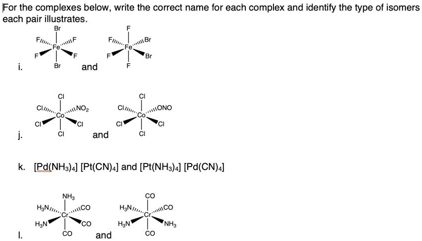 SOLVED: For the complexes below, write the correct name for each complex and identify the type ...