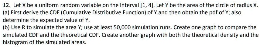 SOLVED: 12 Let X be a uniform random variable on the interval [1, 4 ...