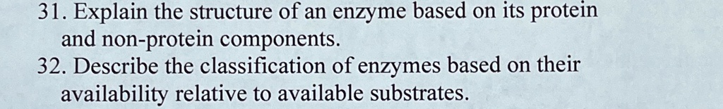 SOLVED: '31. Explain the structure of an enzyme based on its protein ...