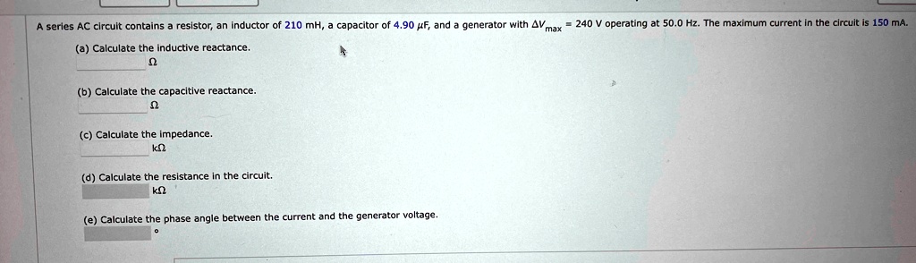 a series ac circuit contains a resistor an inductor of 210 mh a ...