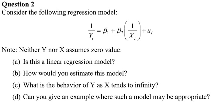 SOLVED: 'Question 2 Consider the following regression model: B; + Bz| X + Ui Y; Note: Neither Y ...