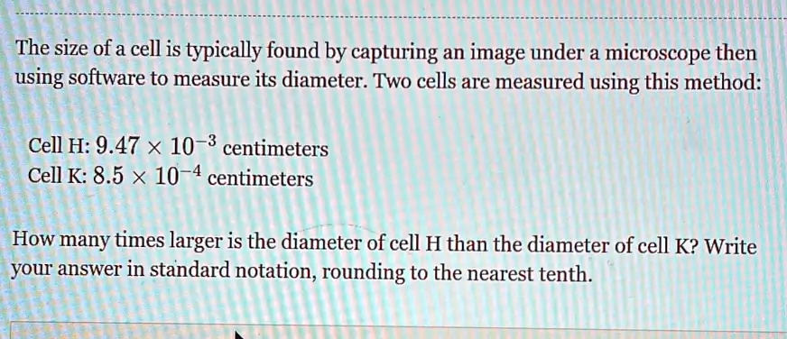 SOLVED: The size of a cell is typically found by capturing an image ...
