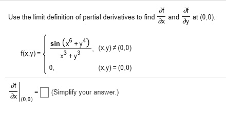 use the limit definition of partial derivatives to find and at 00 sin x y xy 00 fxy xy 00 ...