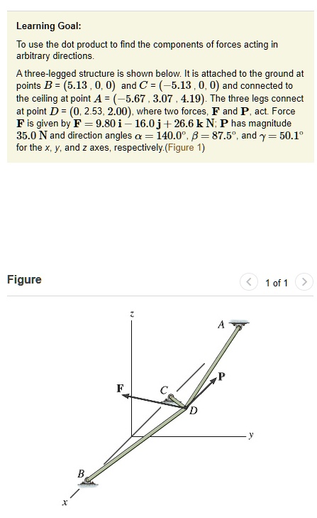 Learning Goal: To use the dot product to find the components of forces ...