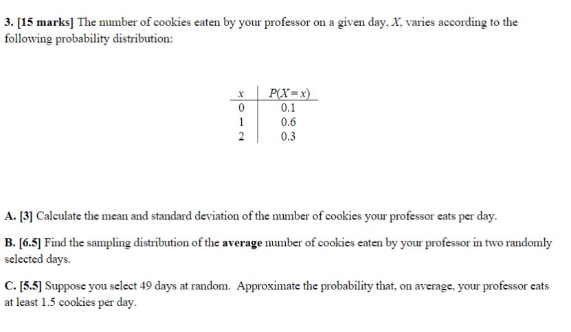 3. [15 marks] The number of cookies eaten by your professor on a given ...
