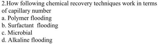 SOLVED: 2.How following chemical recovery techniques work in terms of ...