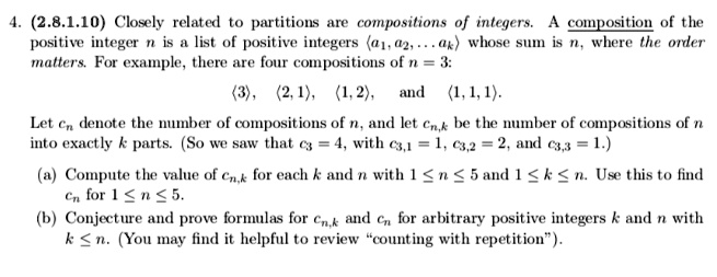 SOLVED: (2.8.1.10) Closely related to partitions, compositions of integers are a composition of ...