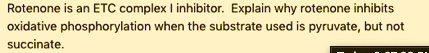 rotenone is an etc complex inhibitor explain why rotenone inhibits ...