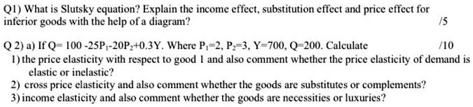 SOLVED: Q1. What is the Slutsky equation? Explain the income effect ...