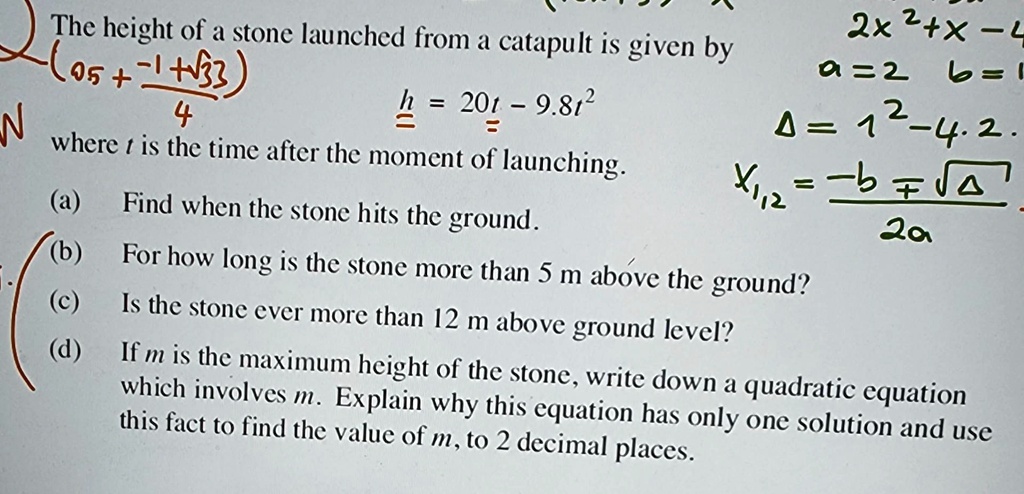SOLVED: The height of a stone launched from a catapult is given by 2x2 ...